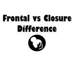 Frontal vs Closure Difference & Pick the Suitable One for You - New ...